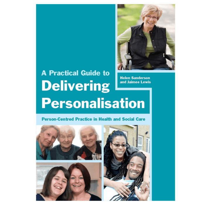 A Practical Guide to Delivering Personalisation – Person-Centred ...