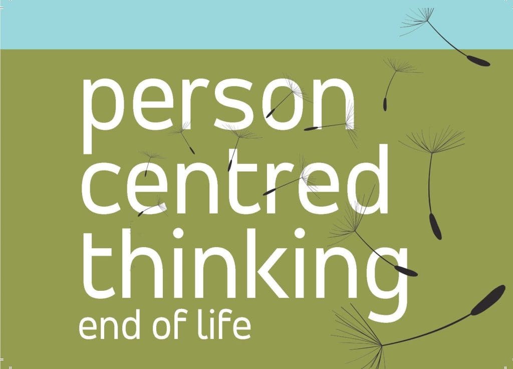 Person Centred Thinking End of Life - Helen Sanderson Associates